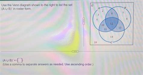 Solved Use The Venn Diagram Shown To The Right To List The Chegg