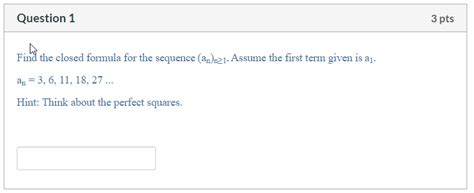 Solved Question 1 3 Pts Find The Closed Formula For The