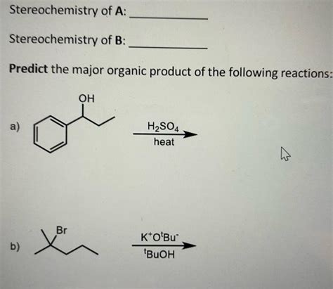 Solved Stereochemistry Of A Stereochemistry Of B Predict Chegg