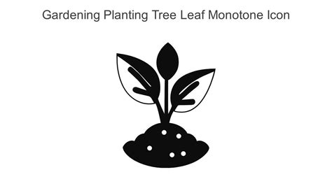 Gardening Planting Tree Leaf Monotone Icon In Powerpoint Pptx Png And Editable Eps Format Ppt