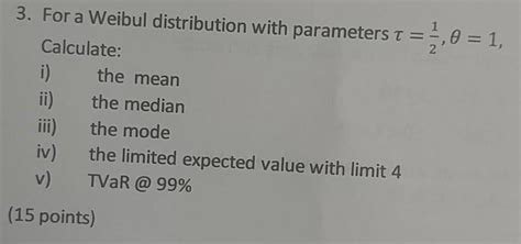 solved 3 for a weibul distribution with parameters t 2 0