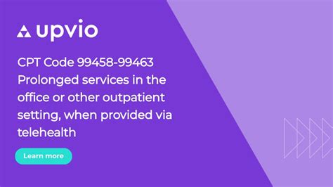 CPT Code 99458 99463 For Telehealth Prolonged Services Upvio