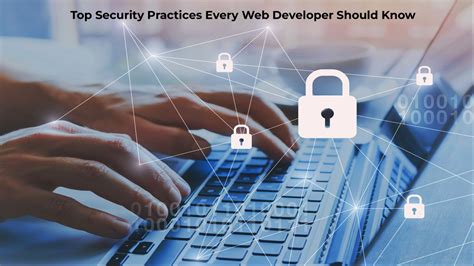 Top Security Practices Every Web Developer Should Know