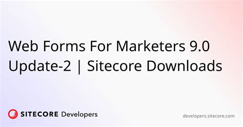 web forms for marketers 9 0 update 2 sitecore downloads
