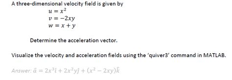 A Three Dimensional Velocity Field Is Given By