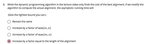 solved 8 while the dynamic programming algorithm in the lecture video