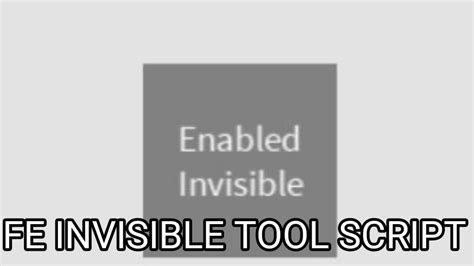 Fe Invisible Tool Scriptworks For Mobile And Pc Youtube Fe Invisible Tool Scriptworks For Mobile And Pc Youtube