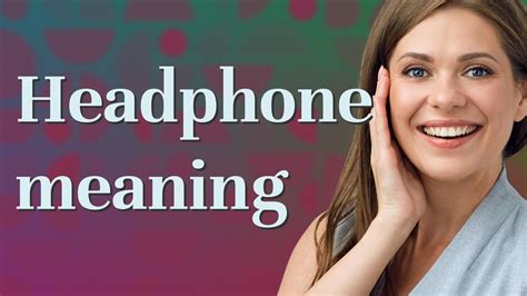 Headphone Meaning Of Headphone Youtube