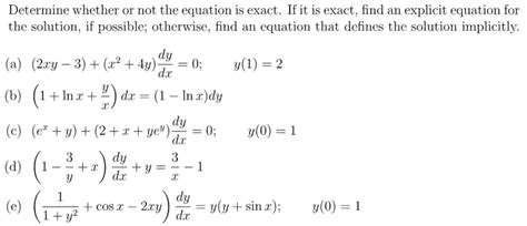 solved determine whether or not the equation is exact if it