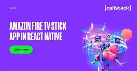 Amazon Fire Tv Stick App In React Native Callstack