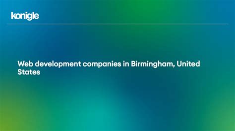Top 4 Web Development Companies In Birmingham United States For The Year 2024