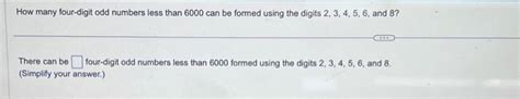 Solved How Many Four Digit Odd Numbers Less Than 6000 Can Be
