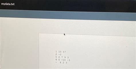 Solved This Text File Mydatatxt T Contains Some Numbers