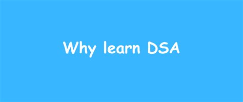 Why Learn Data Structures And Algorithm Dev Community
