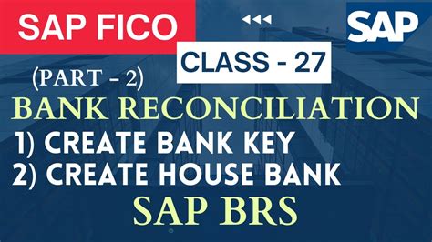 Sap Fico Class 27 Part 2 Bank Reconciliation In Sap Bank Key And