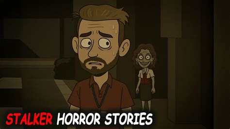 4 Extremely Scary Stalker Horror Stories Animated Mwh Horror Youtube