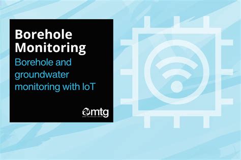 Borehole And Groundwater Monitoring With Iot Manx Technology Group