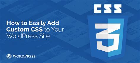 How To Easily Add Custom Css To Your Wordpress Site