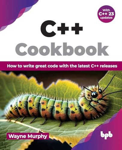 C Cookbook How To Write Great Code With The Latest C Releases