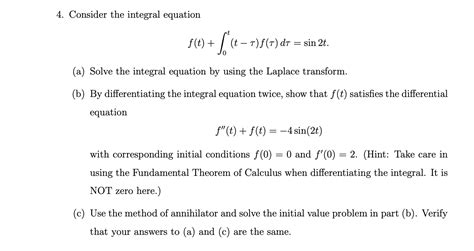 solved 4 consider the integral equation f t z t 0 t − τ