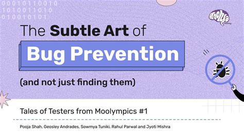 The Subtle Art Of Bug Prevention And Not Just Finding Them
