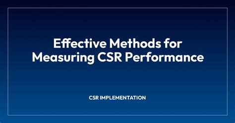 Effective Methods For Measuring CSR Performance CSR Education