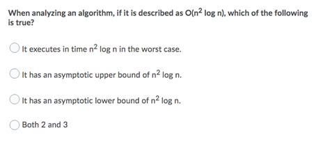 Solved When Analyzing An Algorithm If It Is Described As Chegg Com