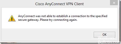 Fixing AnyConnect Was Not Able To Establish A Connection To The Specified Secure Gateway