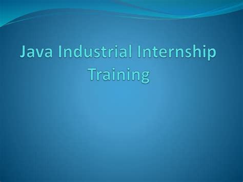 Java Industrial Internship Training Ppt