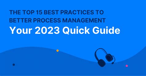 The Top 15 Best Practices To Better Process Management Your 2023 Quick Guide Capacity