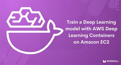 How To Train A Deep Learning Model With Aws Deep Learning Containers On