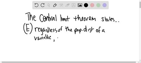 SOLVED C Give A Careful And Complete Statement Of The Central Limit Theorem Given A