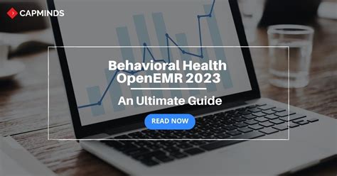 an ultimate guide to behavioral health openemr capminds