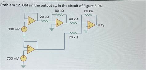 solved problem 12 ﻿obtain the output v0 ﻿in the circuit of