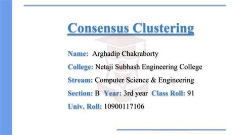 Consensus Clustering Presentation Slides By Arghadip Chakraborty Pptx