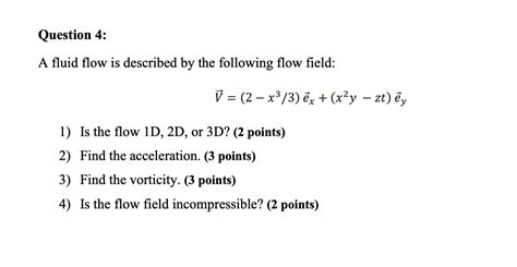 Solved Question A Fluid Flow Is Described By The Chegg Com