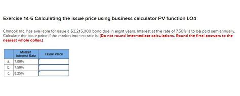Solved Exercise 14 6 Calculating The Issue Price Using Chegg Com