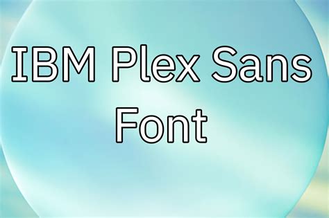 Ibm Plex Sans Font Free Download