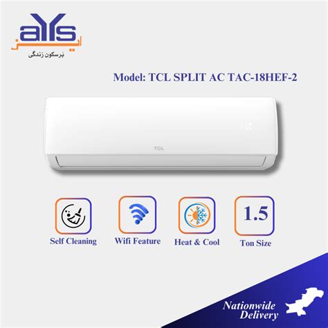 Tcl 1 5 Ton Inverter Split Air Conditioner Tac 18hef 2 Heat And Cool Self Cleaning Ai Inverter