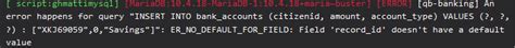 An Error Happens For Query INSERT INTO Bank Accounts Issue Qbcore Framework Qb Banking