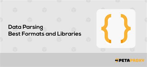 What Is Data Parsing Best Data Parsing Formats And Libraries