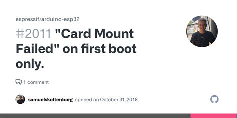 Card Mount Failed On First Boot Only Issue Espressif Arduino Esp GitHub