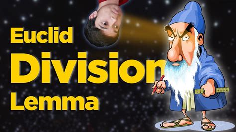 Easiest Explanation For Euclids Division Lemma In 6 Minutes Youtube