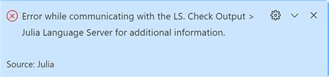 Error While Communicating With The Ls Vs Code Julia Programming
