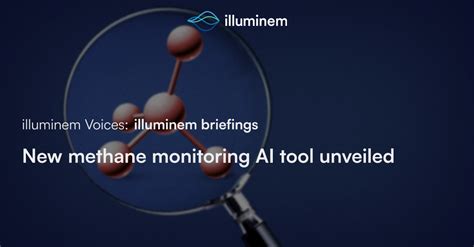 New Methane Monitoring Ai Tool Unveiled Illuminem