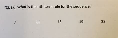 solved q8 a what is the nth term rule for the sequence 7 11 15 19