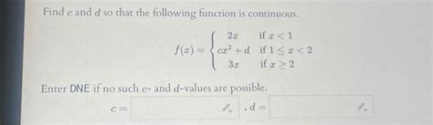 Solved Find C And D So That The Following Function Is Chegg
