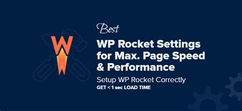 Best Wp Rocket Settings 2021 For Max Page Speed 800ms Load Times