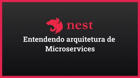 NestJS Entendendo Arquitetura De Microservices Aula YouTube