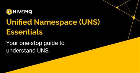 Unified Namespace Uns Essentials For Iiot
